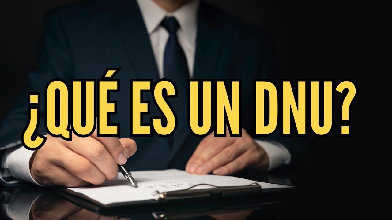 👉​¿Qué es un DNU? Explicación de los Decretos de Necesidad y Urgencia en Argentina