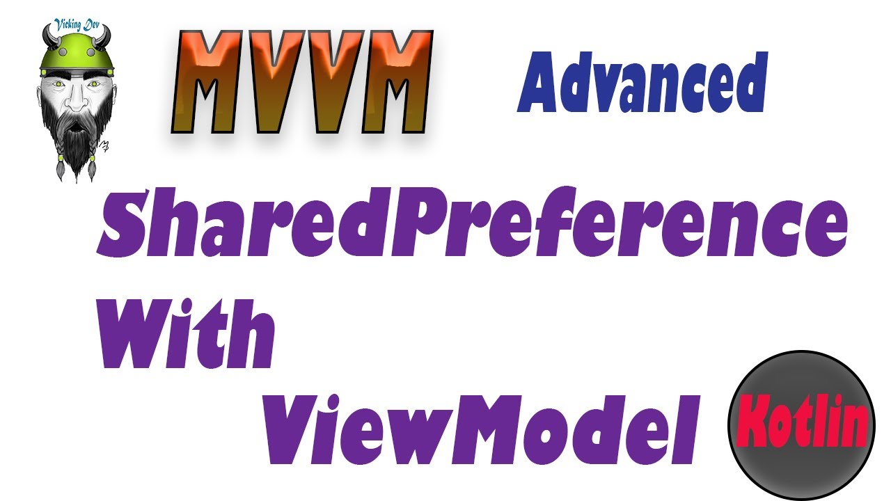 SharedPreferences Advanced MVVM Android in Kotlin