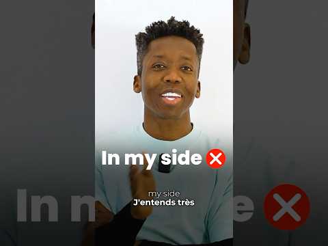 "De mon côté" n’est pas ❌ "In my side"
