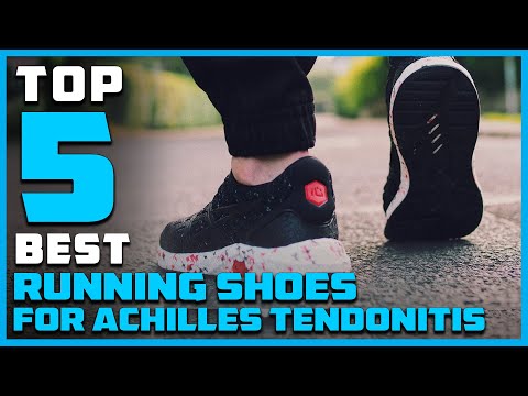 Top 5 Best Running Shoes for Achilles Tendonitis Review in 2023