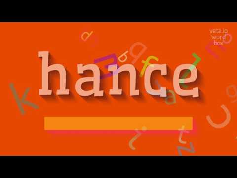 How to say "hance"! (High Quality Voices)