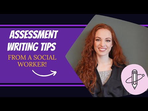 Mastering Social Work Assessments: Writing Tips and Strategies