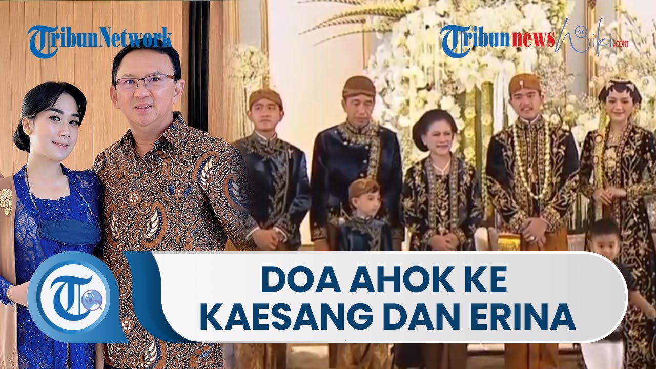 Hadiri Pernikahan Kaesang, Ahok Ucapkan Selamat kepada Jokowi, Doakan Cepat Dikasih Momongan ...