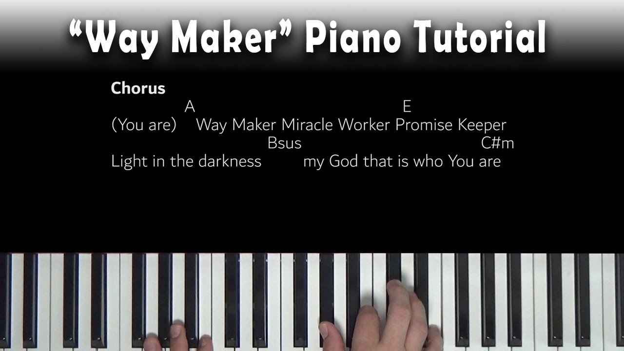 Way Maker (Sinach/Leeland) Piano Tutorial [E]