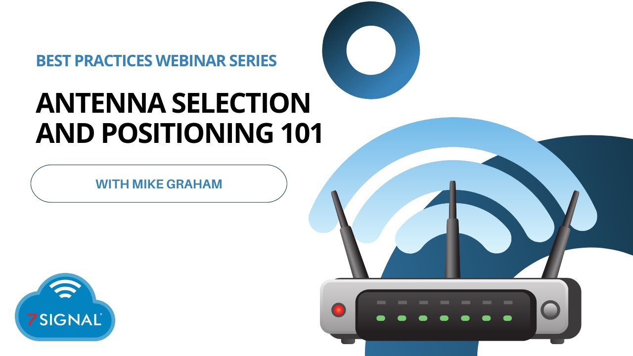 Antenna Selection and Positioning 101