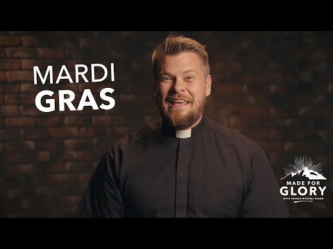 The Catholic Roots of Mardi Gras | Made For Glory