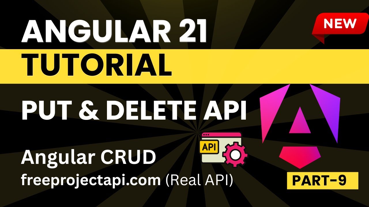 Angular 21 Tutorial for Beginners | PUT & DELETE API integration | Part - 9