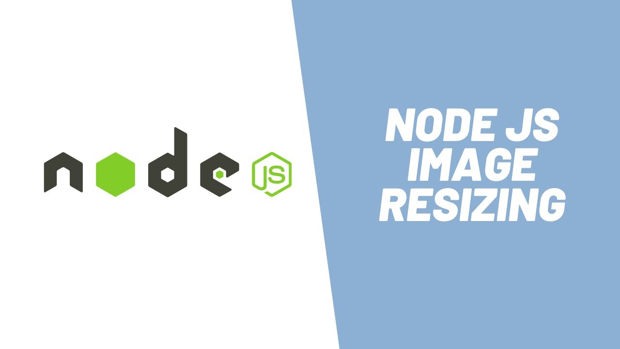 Learn how to Resize images in Node JS