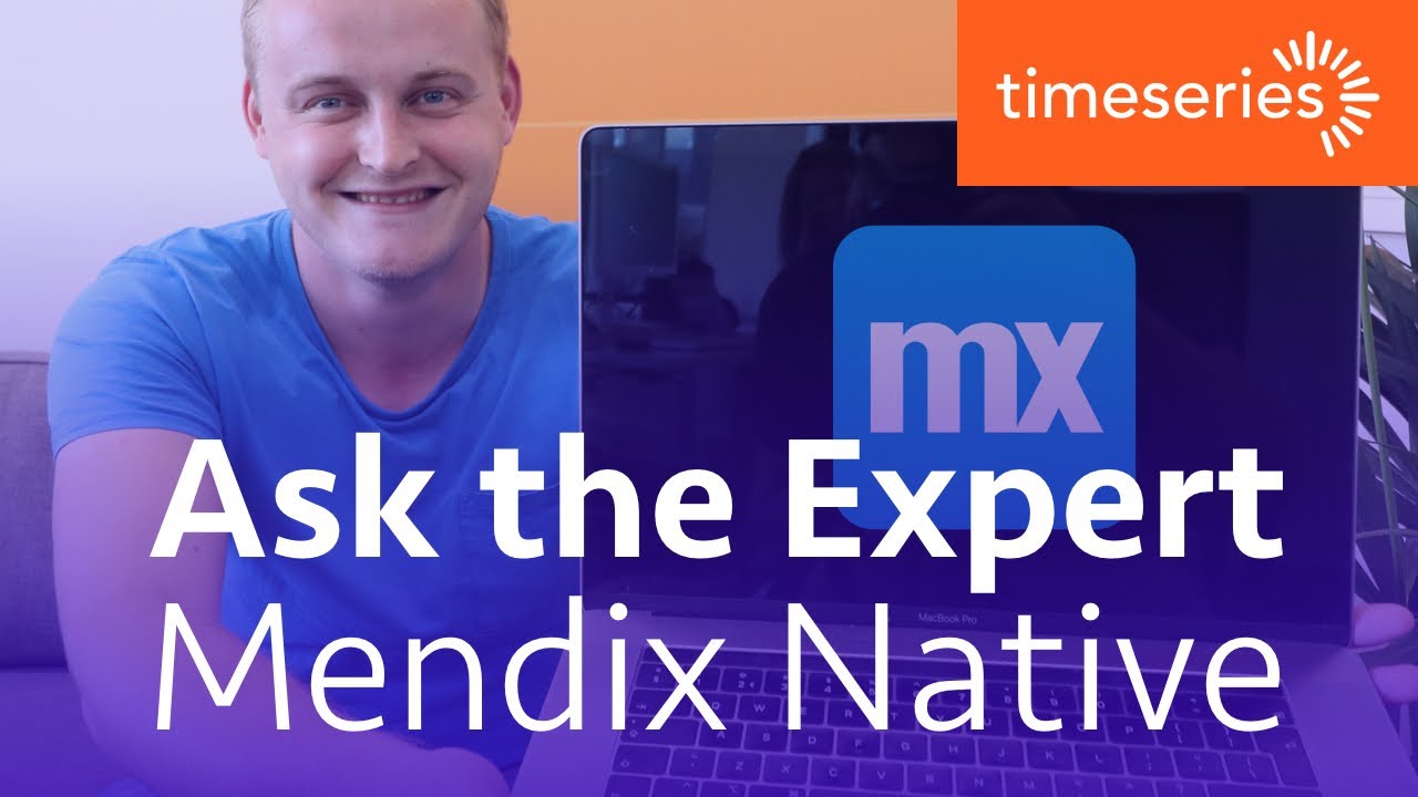 Ask the Expert: Mendix Native apps