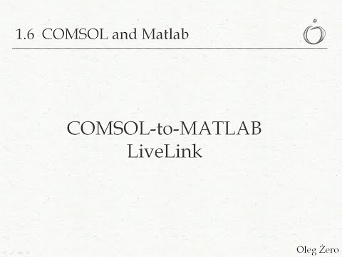 1.6 COMSOL to MATLAB Livelink