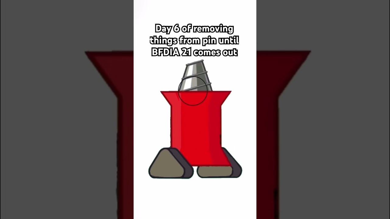 Day 6 of removing things from pin until BFDIA 21 comes out #bfdia #bfdi