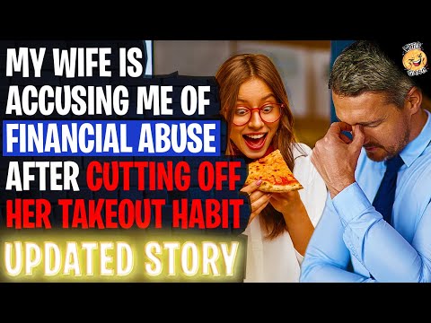My Wife Is Accusing Me Of Financial Abuse After Cutting Off Her Takeout Habit r/Relationships