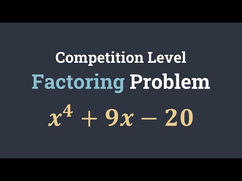 Competition Level Factoring Problem x^4+9x-20