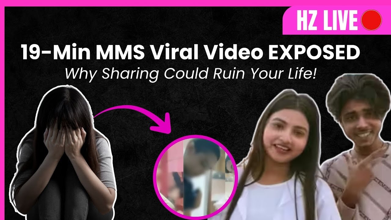 19-Min MMS Viral Video: Privacy, Cyber Safety & Mental Health Explained | HerZindagi