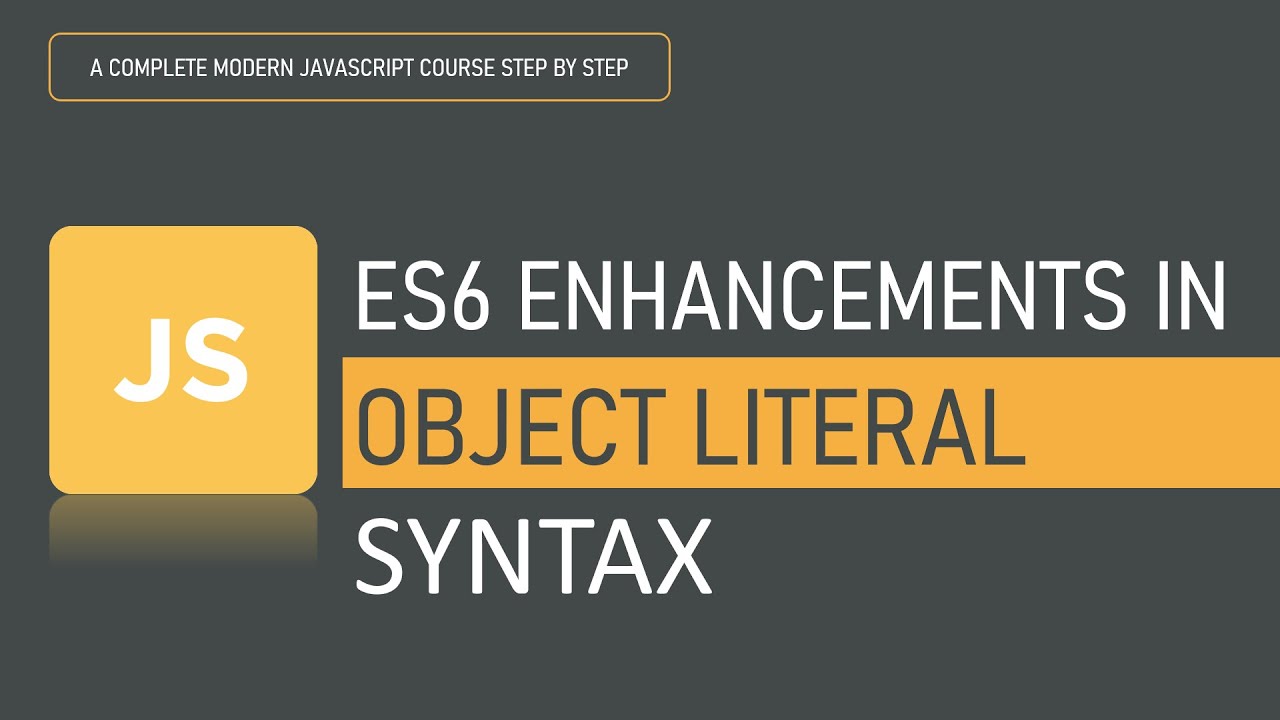 ES6 Enhancement in Object Literal Syntax | Object | JavaScript