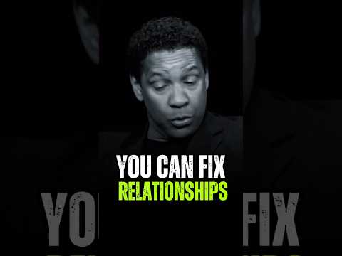 You Can Fix Relationship 🙏🙏 #denzelwashington #quotes #motivation #inspiration #shorts #foryou #us