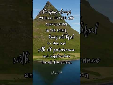 Ephesians 6 18 Praying always with all prayer and supplication in the Spirit #quotes #bible