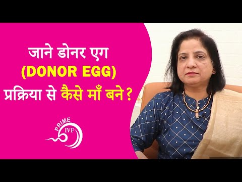 Donor Egg IVF: किसे इसकी आवश्यकता है, प्रक्रिया, लाभ| Prime IVF Centre