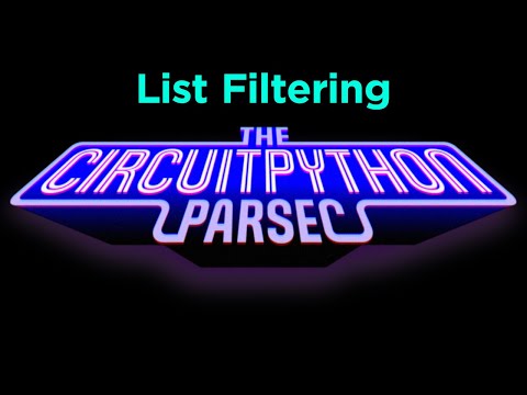 John Park's CircuitPython Parsec: List Filtering @adafruit @johnedgarpark #adafruit #circuitpython