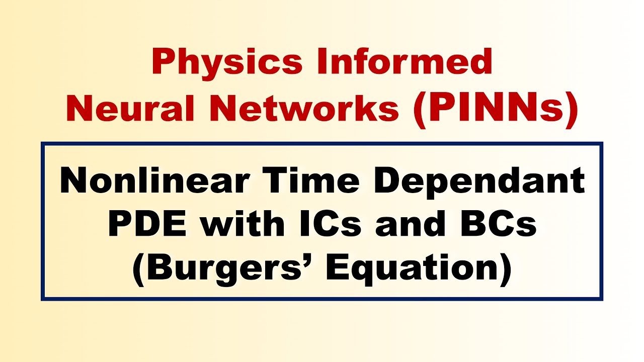 Physics Informed Neural Networks (PINNs): Solving the Burgers Equation Step-by-Step Tutorial