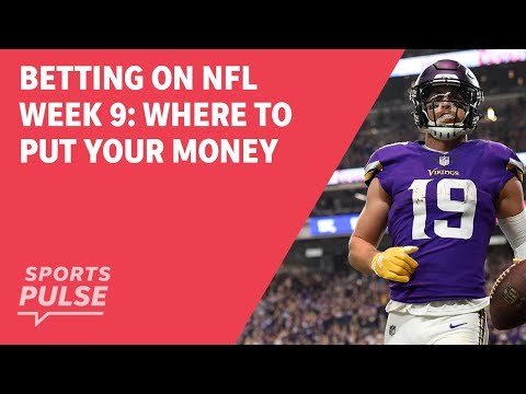 Betting on NFL Week 9: Where to put your money