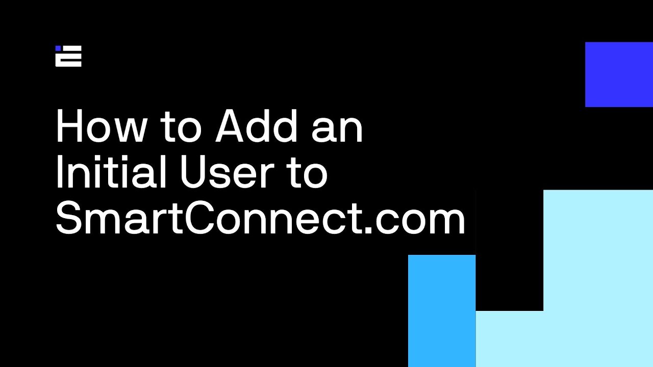 How to Add an Initial User to SmartConnect.com