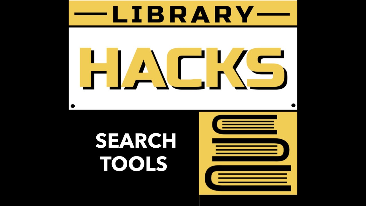 Library Hacks: Search Tools