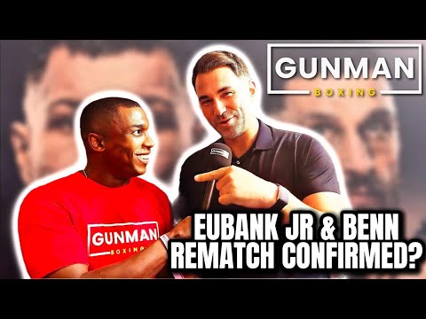 Eubank Jr Vs Benn 2 is definitely ON | Eddie Hearn