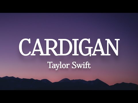 Taylor Swift - Cardigan (lyrics)