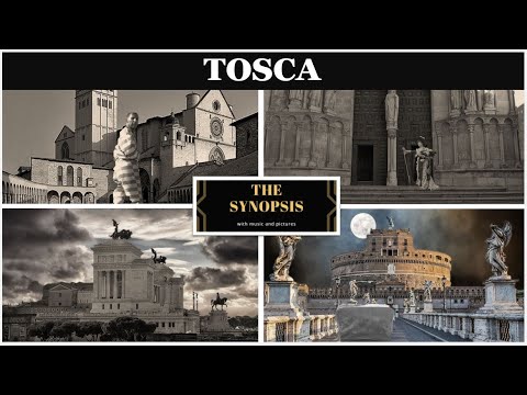 The Synopsis of TOSCA by Giacomo Puccini (Plot / Roles)