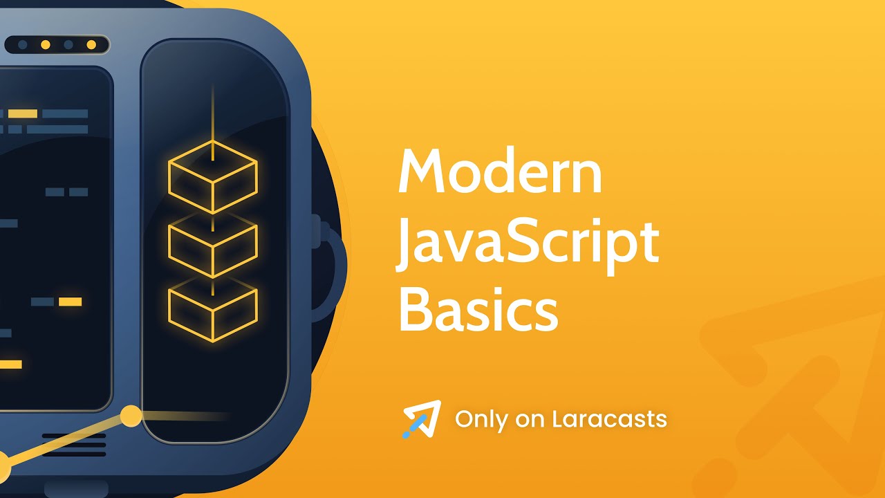 Modern JavaScript Basics - Laracasts Sampler