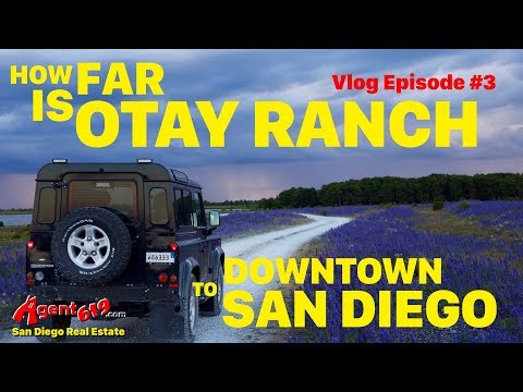 How Far is Otay Ranch/East Chula Vista From Downtown San Diego? (Vlog, Episode #3)