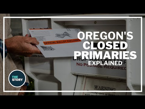 Oregon's closed primaries, explained
