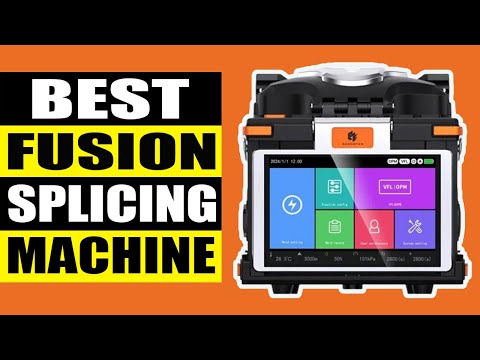 TOP 3 Best Fusion Splicing Machines in 2025