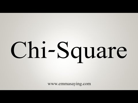 How To Say Chi-Square