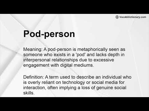 Pod-person Meaning