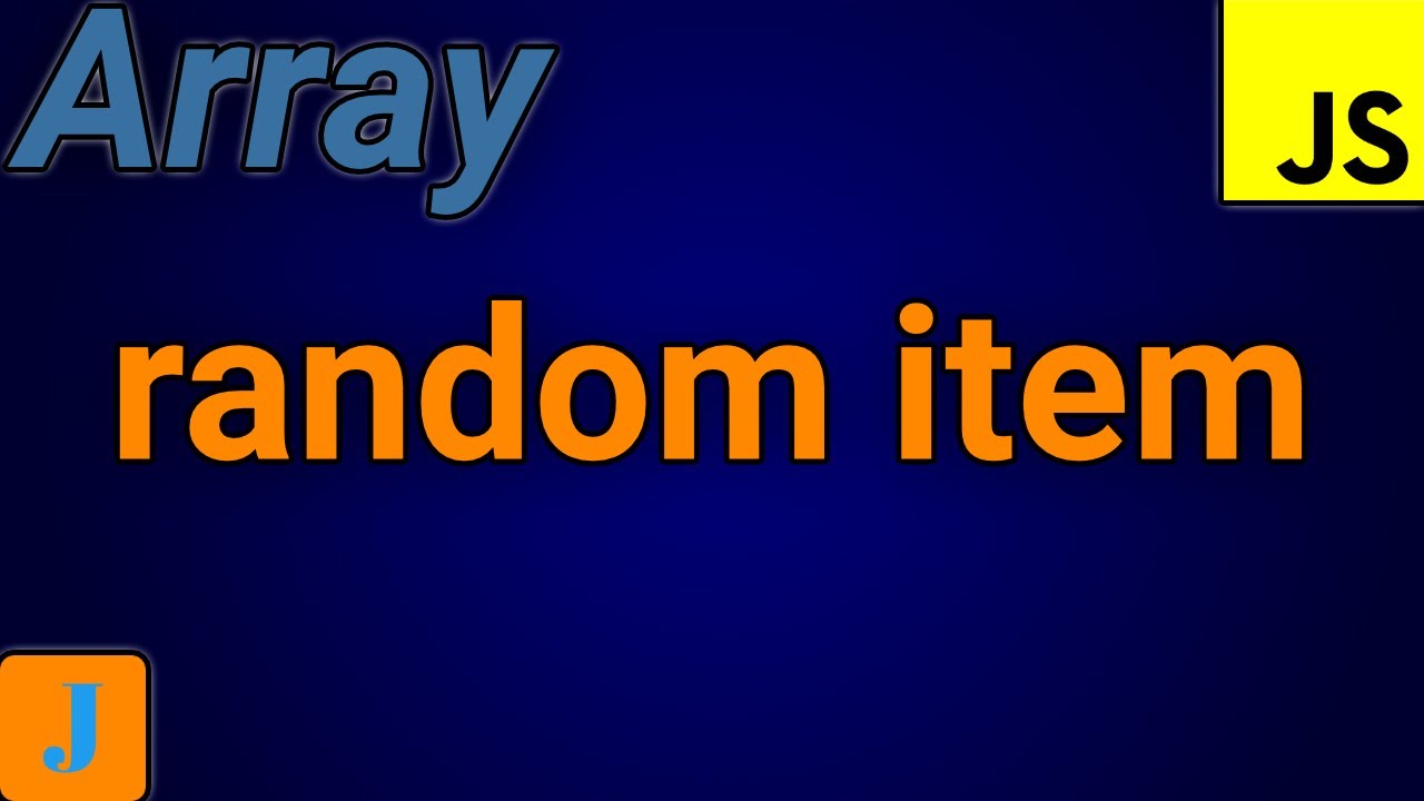 How To Get Random Element From Array In JavaScript