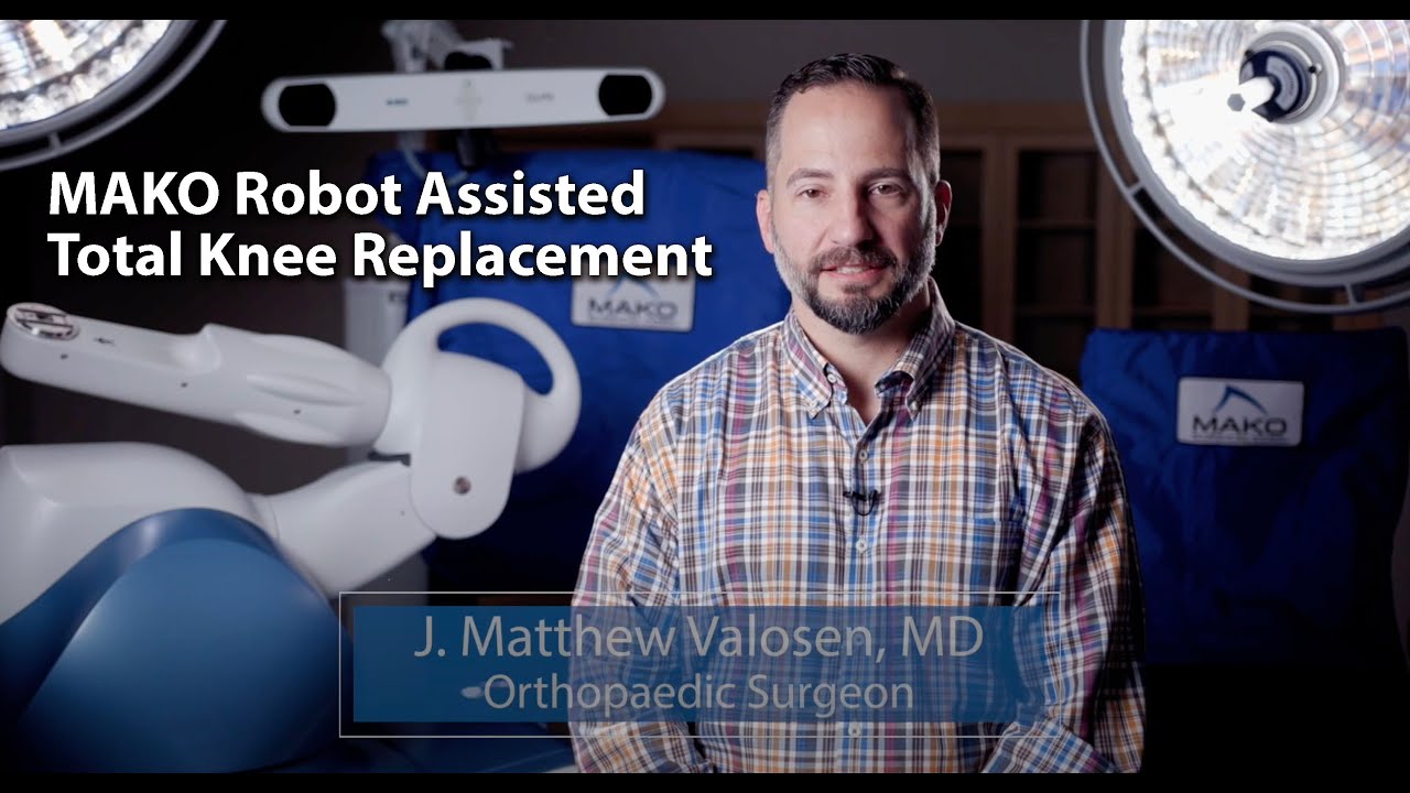 Mako Robotic Assisted Total Knee Replacement