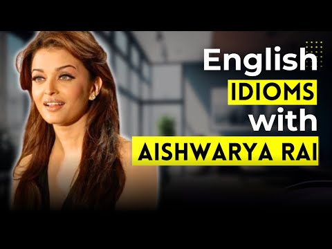 English idioms with Aishwarya Rai #speakwithshyla #aishwaryaraibachchan