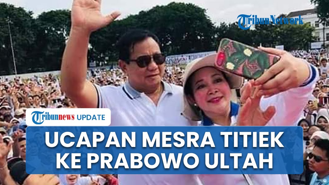 Titiek Soeharto Beri Ucapan Selamat kepada Prabowo yang Ulang Tahun Ke-73, Ini Isi Harapan & Doa ...