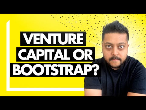 Startup Funding Options: Should Your Raise Venture Capital or Bootstrap Your Startup?