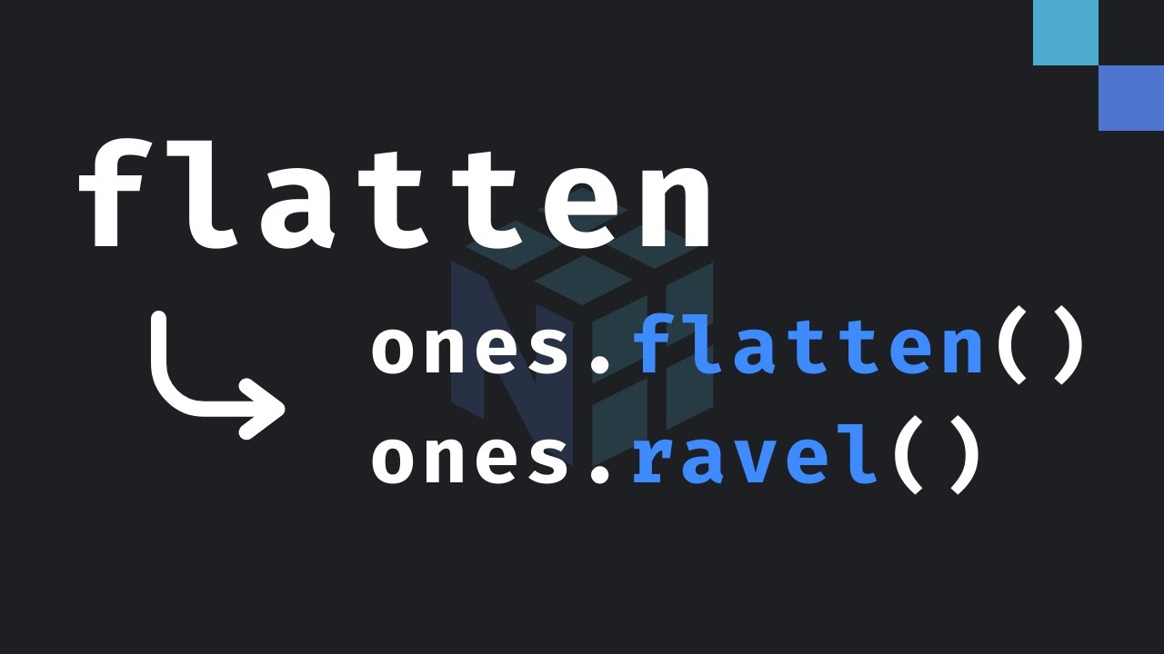 9: How to flatten and ravel arrays in NumPy