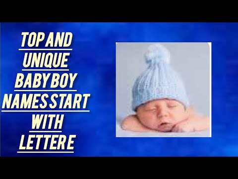 Start with letter E baby boy names/unique and Muslim name #guideline #babyboynames
