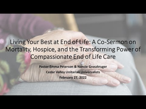 Living Your Best at End of Life - Cedar Valley Unitarian Universalists