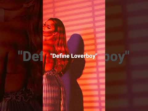 "Define Loverboy" Loverboy (prod. yogic beats)