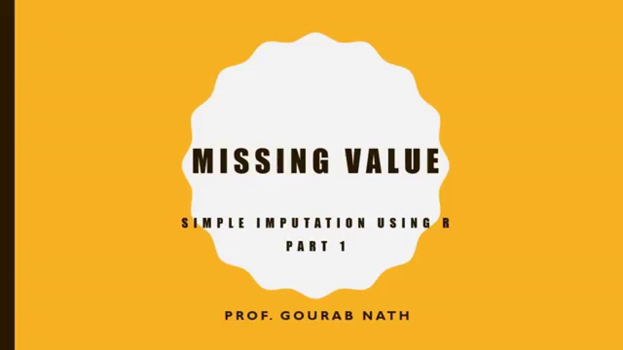 Missing Value - Simple Imputation using R: part - 1