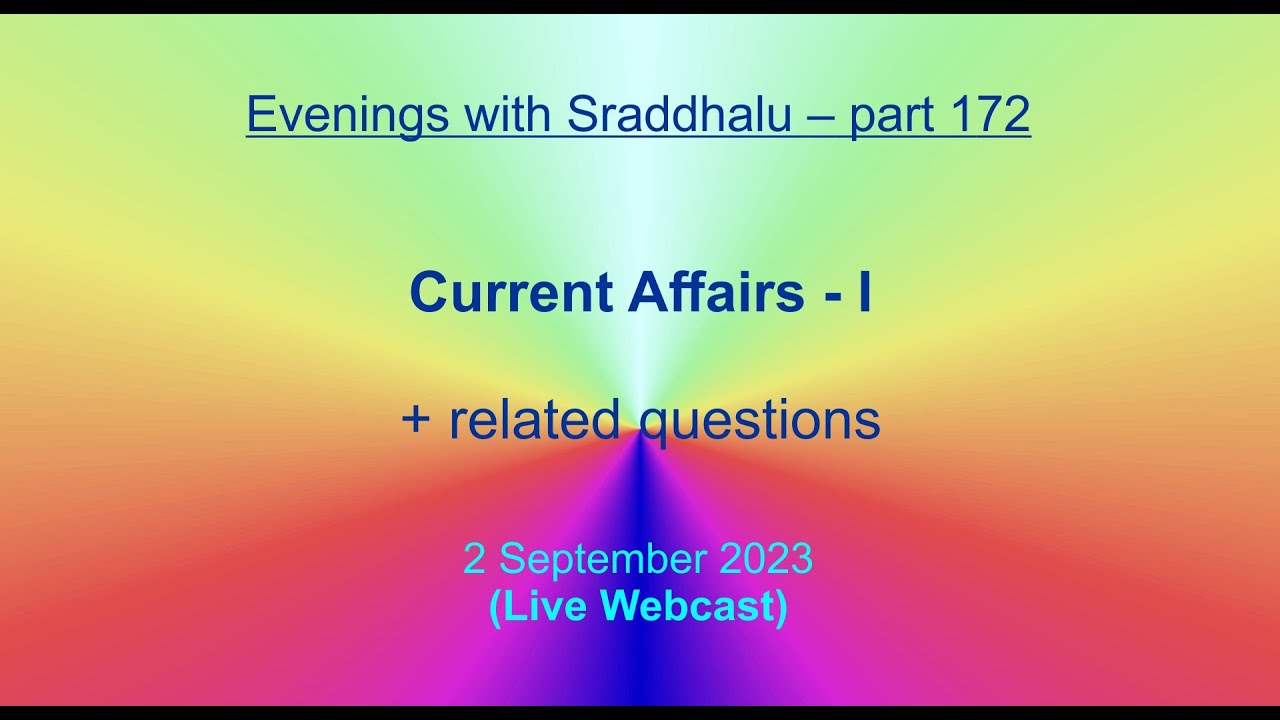 EWS #172: Current Affairs (I) — The Choice (Evenings with Sraddhalu)