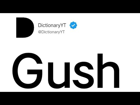 Gush Meaning in English