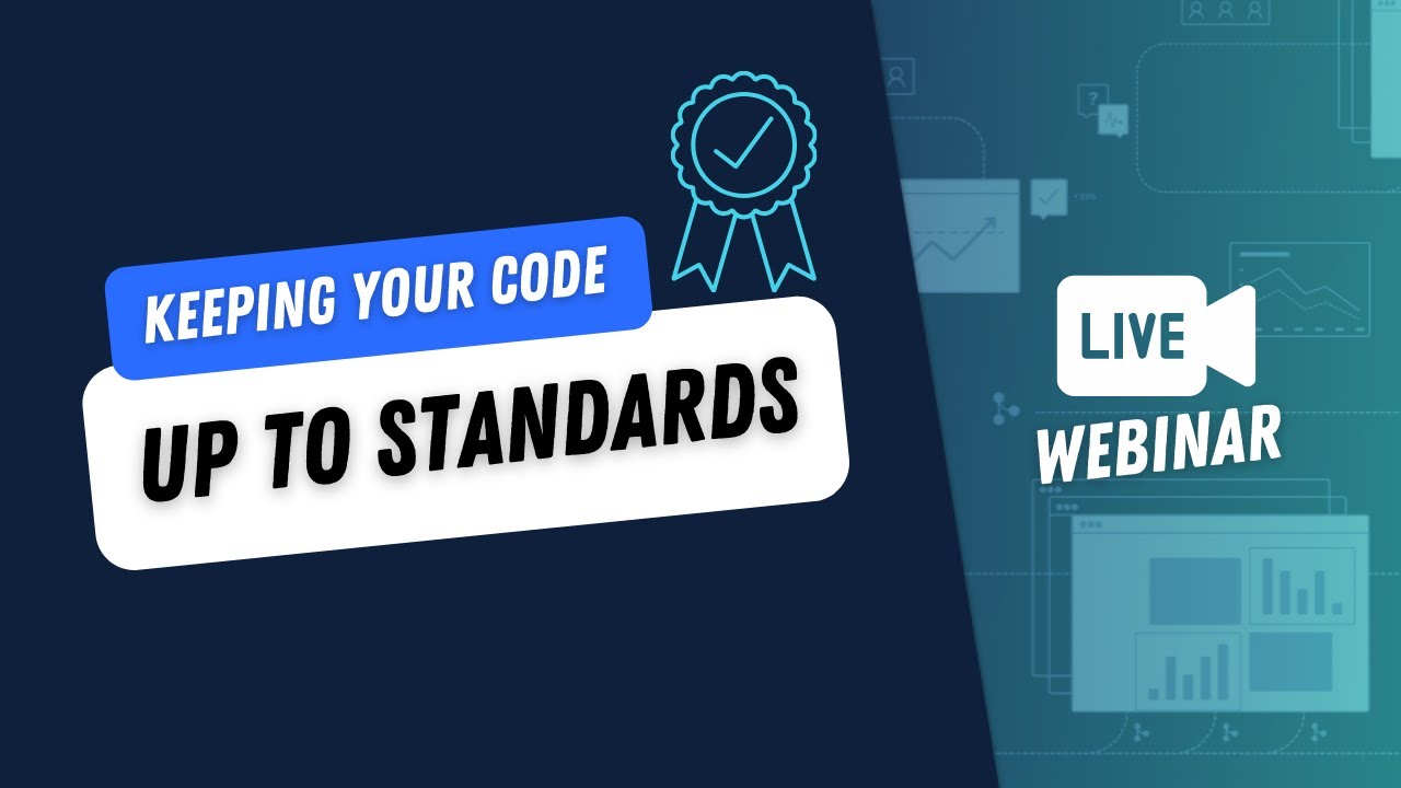 Webinar: Keeping your code up to standards