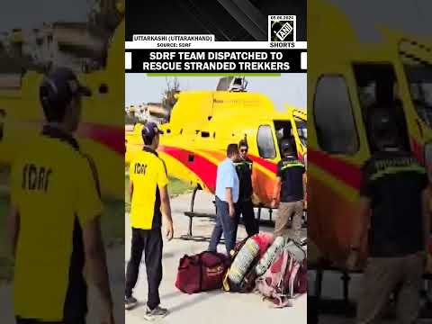 U’khand: 3rd SDRF team dispatched from Uttarkashi to join ops to rescue stranded trekkers